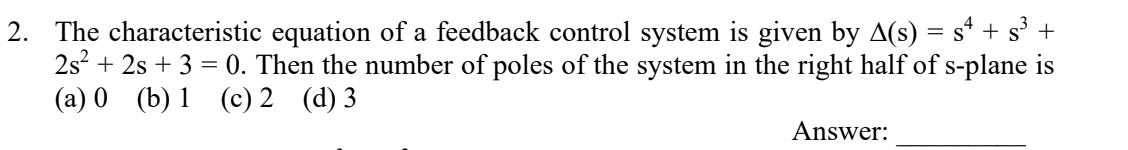 Solved 2. The characteristic equation of a feedback control | Chegg.com
