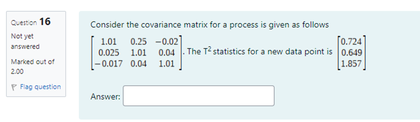 Consider the covariance matrix for a process is given | Chegg.com