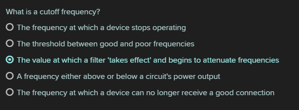 [Solved]: What is a cutoff frequency? O The frequency at