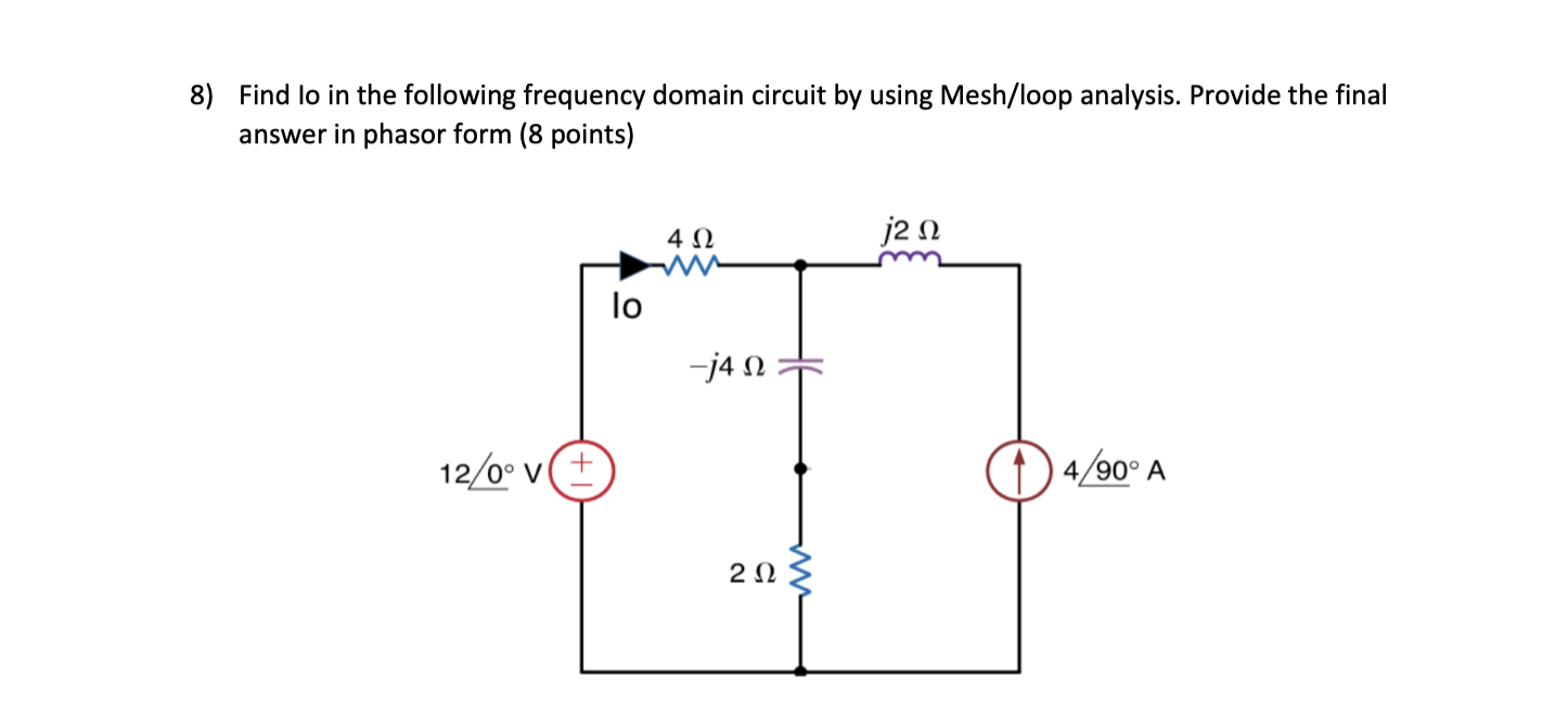 Solved 8) Find lo in the following frequency domain circuit | Chegg.com