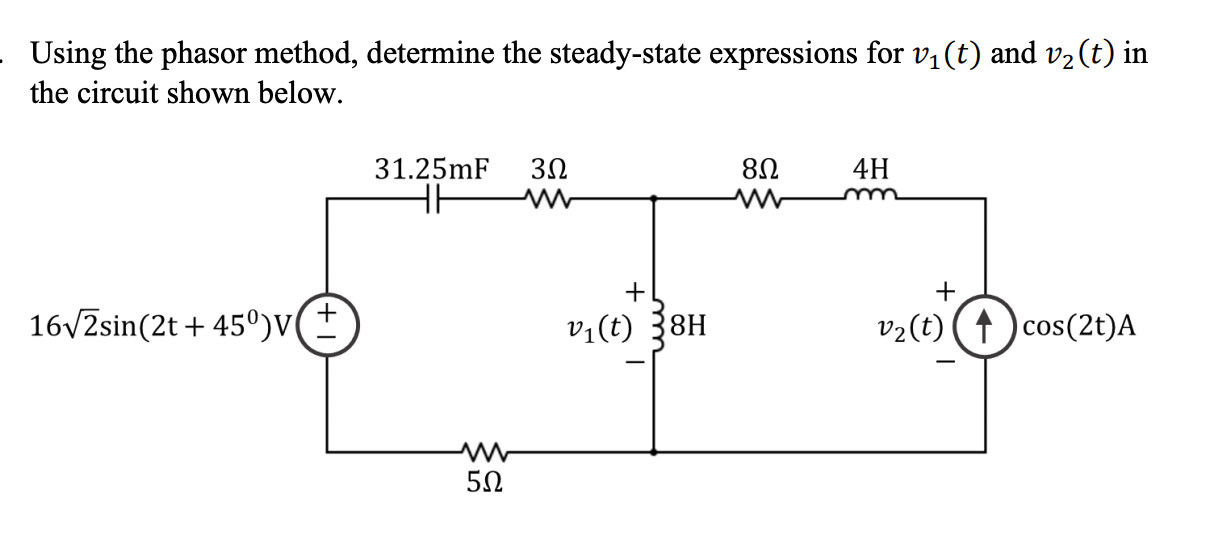 Solved Using the phasor method, determine the steady-state | Chegg.com