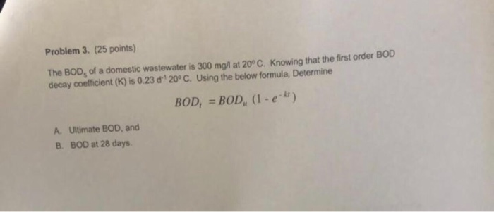 Solved Problem 3. (25 points) The BOD, of a domestic | Chegg.com