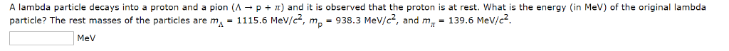 Solved A lambda particle decays into a proton and a pion (A | Chegg.com