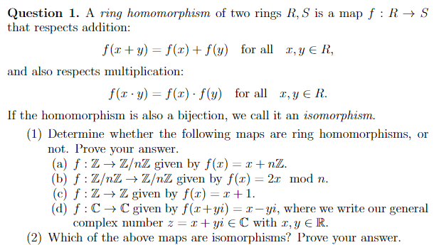 Solved Question 1. A ring homomorphism of two rings R,S is a | Chegg.com