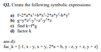 Solved Q2. Create the following symbolic expressions: a) | Chegg.com