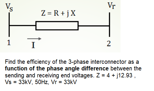Solved Z=R+jx i 1 I Find the efficiency of the 3-phase | Chegg.com