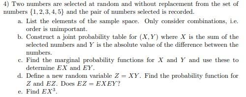 Solved 4) Two numbers are selected at random and without | Chegg.com