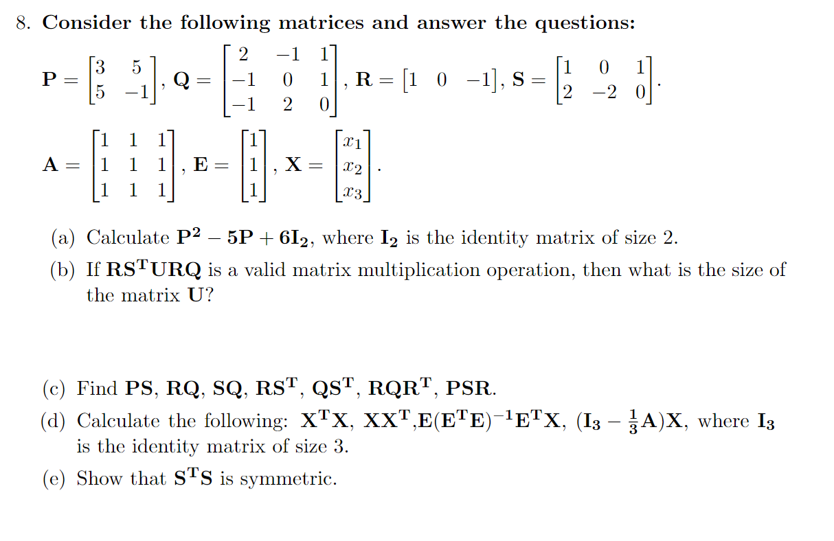 Solved 8. Consider the following matrices and answer the | Chegg.com
