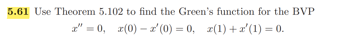 Solved Theorem 5.102 (Green's Function for General Two-Point | Chegg.com