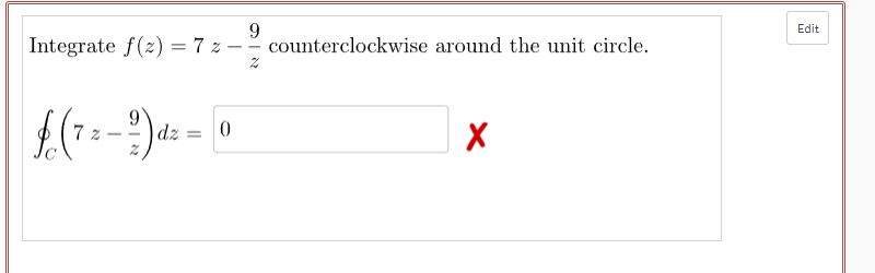 Solved Integrate f(z)=7z−z9 counterclockwise around the unit | Chegg.com