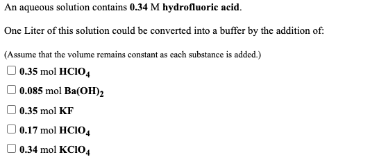 Solved An aqueous solution contains 0.34 M hydrofluoric | Chegg.com
