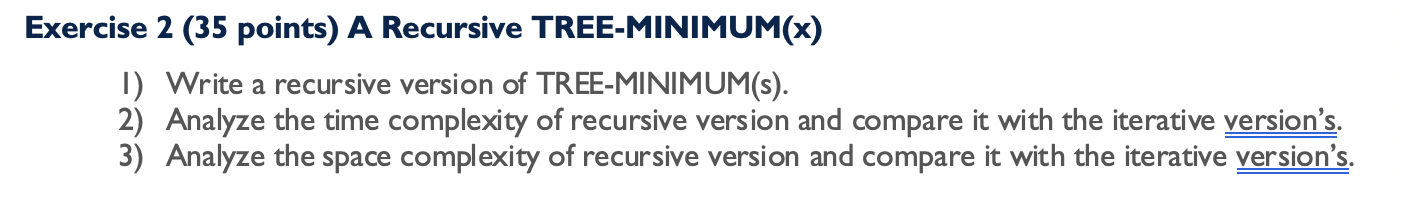 Solved Exercise 2 (35 points) A Recursive TREE-MINIMUM(x) 1) | Chegg.com