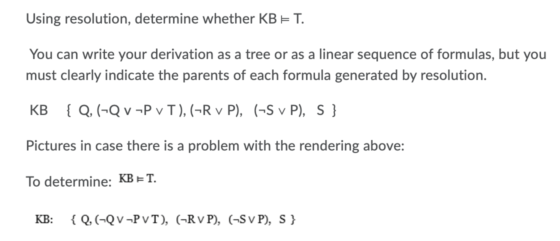 Solved Using resolution, determine whether KB ET. You can | Chegg.com