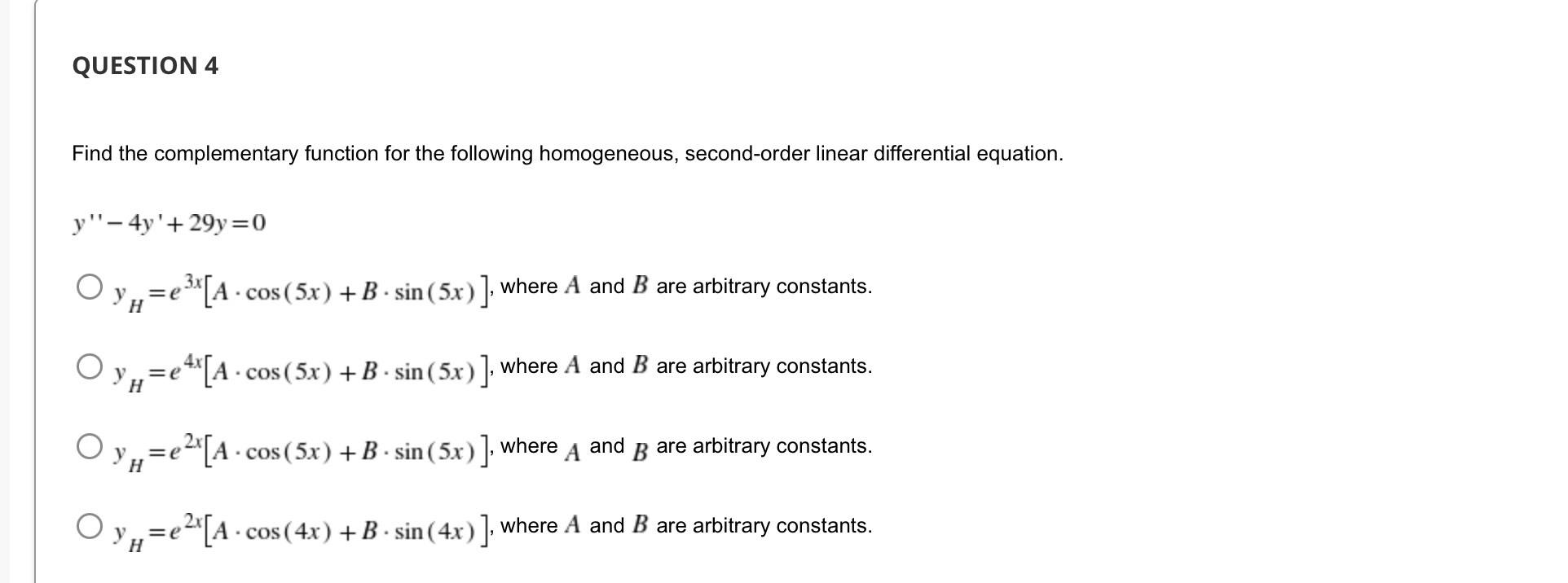 Solved QUESTION 4 Find the complementary function for the | Chegg.com