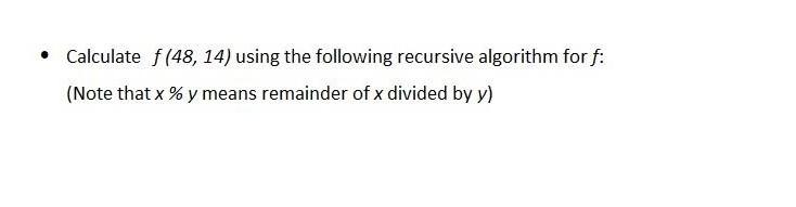 Solved - Calculate f(48,14) using the following recursive | Chegg.com
