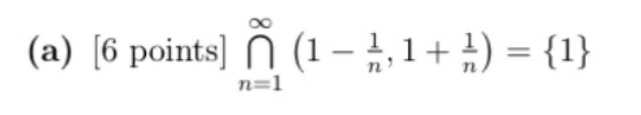 Solved ⋂n=1∞(1−n1,1+n1)={1} | Chegg.com