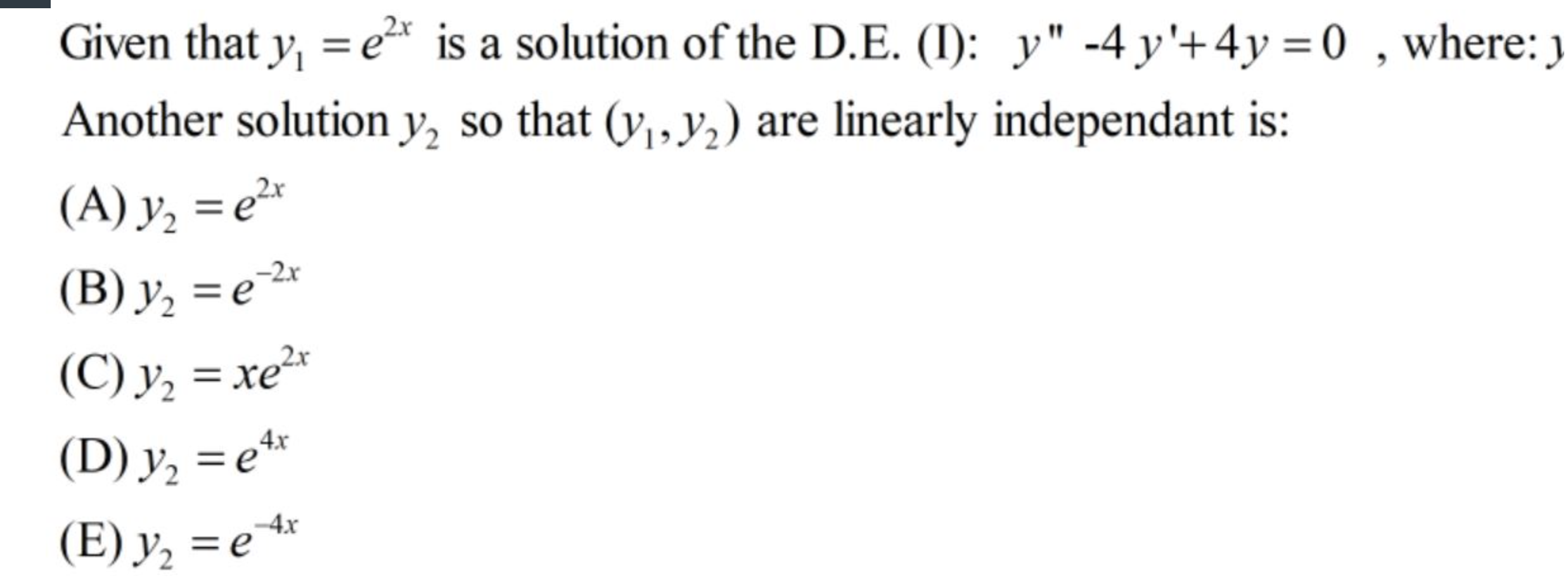 Solved Given that y1=e2x is a solution of the D.E. (I): | Chegg.com