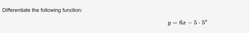 Solved Differentiate The Following Function Y 6x 5 5