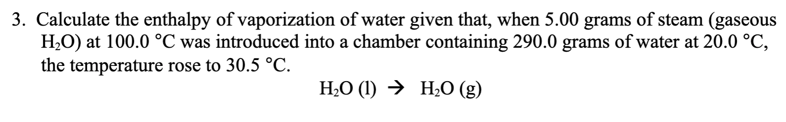 Solved 3. Calculate the enthalpy of vaporization of water | Chegg.com