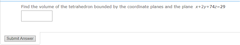 Find the volume of the tetrahedron bounded by the | Chegg.com