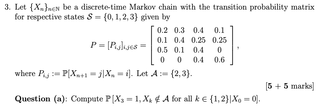 3. Let {Xn}n∈N be a discrete-time Markov chain with | Chegg.com