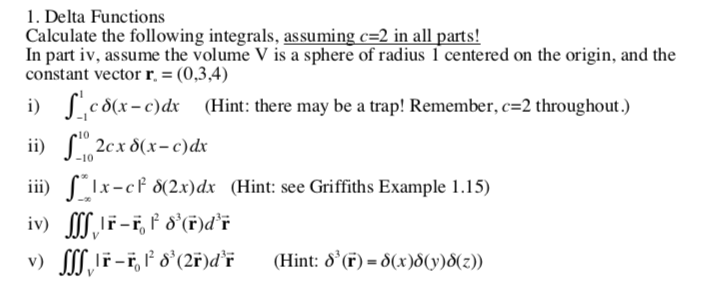 Solved 1. Delta Functions Calculate the following integrals, | Chegg.com