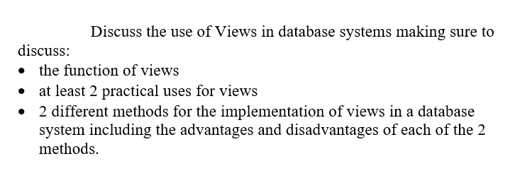Solved . Discuss the use of Views in database systems making | Chegg.com