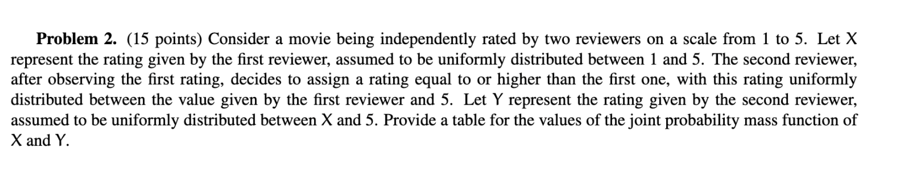 Solved Problem 2. (15 points) Consider a movie being | Chegg.com