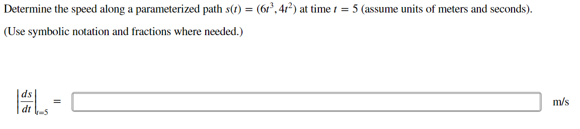 Solved Determine the speed along a parameterized path s(t) = | Chegg.com