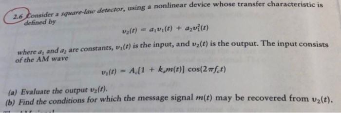 Solved 2.6 Considera square-law detector, using a nonlinear | Chegg.com