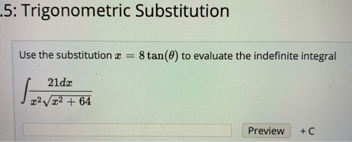 Solved .5: Trigonometric Substitution 8 tan(0) to evaluate | Chegg.com