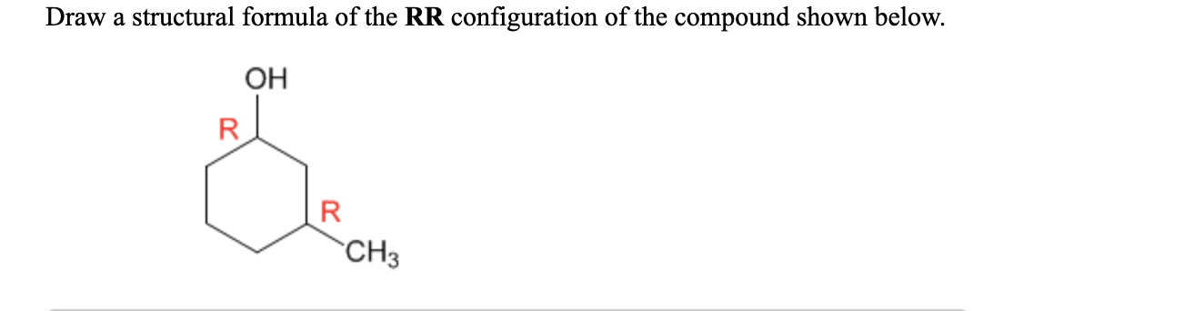 Solved Draw A Structural Formula Of The Rr Configuration Of