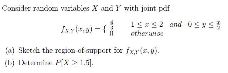 Solved Consider random variables X and Y with joint pdf 4 2 | Chegg.com