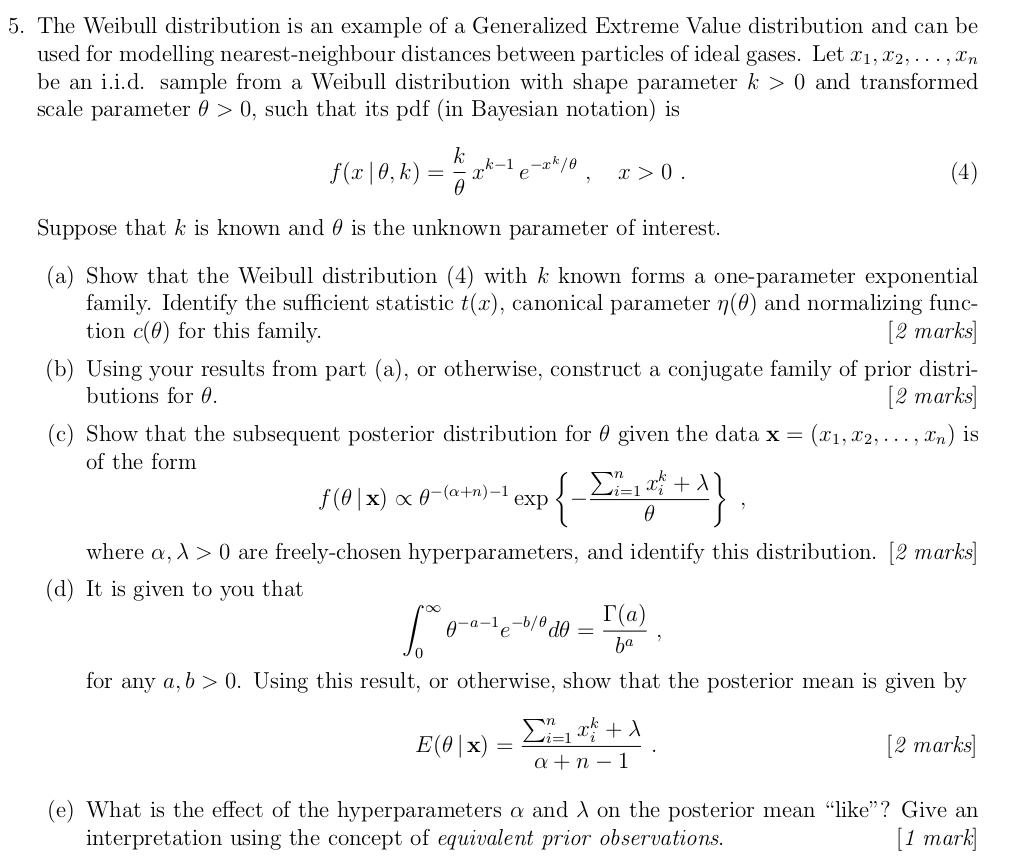 5. The Weibull distribution is an example of a | Chegg.com