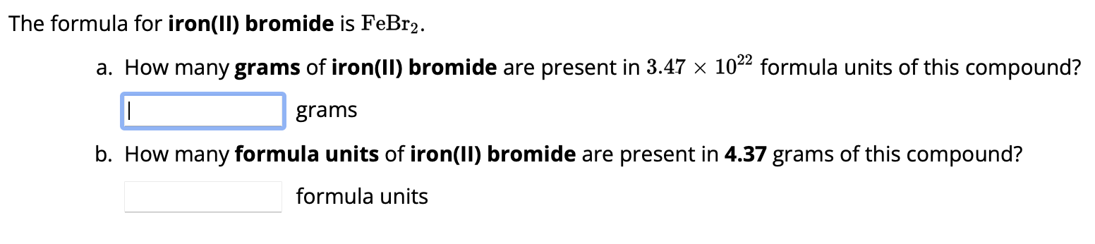 Solved The formula for iron(II) bromide is FeBr2. a. How | Chegg.com
