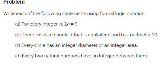 Solved Write each of the following statements using formal | Chegg.com
