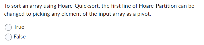 Solved To sort an array using Hoare-Quicksort, the first | Chegg.com Solved To sort an array using Hoare-Quicksort, the first | Chegg.com