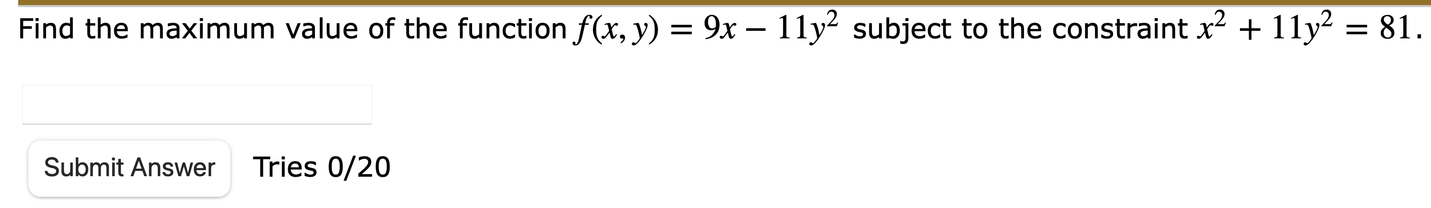 Solved Find the maximum value of the function f(x,y)=9x−11y2 | Chegg.com