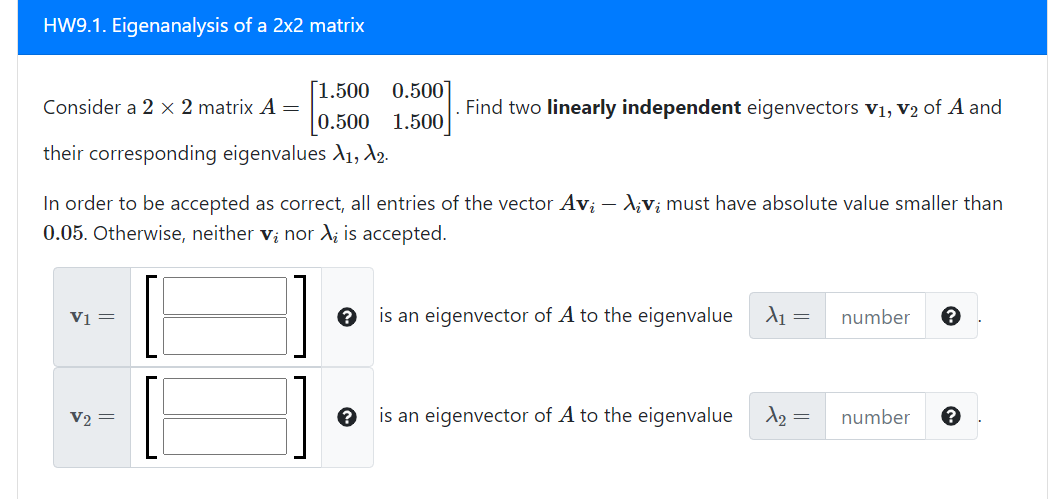Solved HW9.1. Eigenanalysis of a 2x2 matrix Find two | Chegg.com