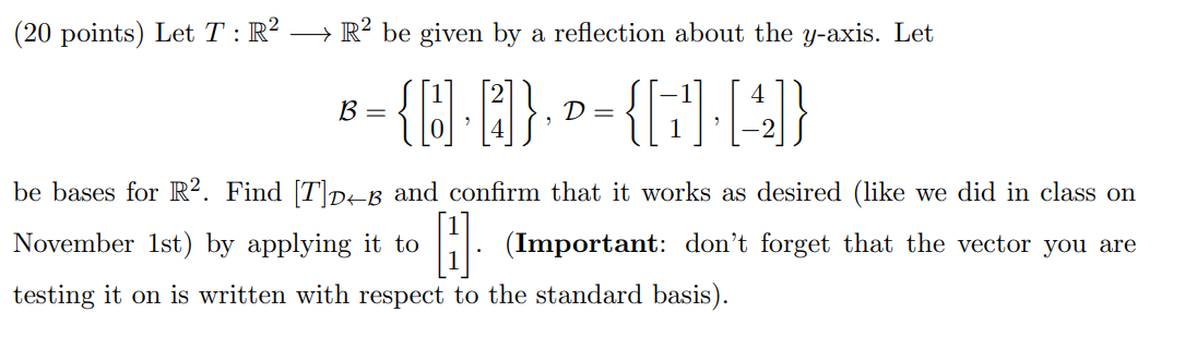 Solved (20 points) Let T:R2 R2 be given by a reflection | Chegg.com
