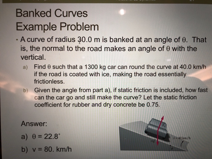 Solved Banked Curves Example Problem A curve of radius 30.0 | Chegg.com