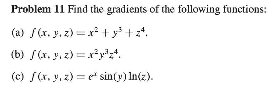 Solved Problem 11 Find the gradients of the following | Chegg.com