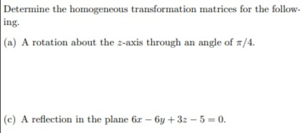 Solved Determine the homogeneous transformation matrices for | Chegg.com