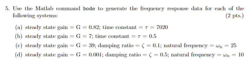 5. Use the Matlab command bode to generate the | Chegg.com