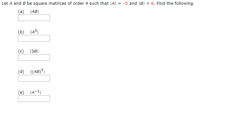 Solved Let A and B be square matrices of order 4 such that | Chegg.com
