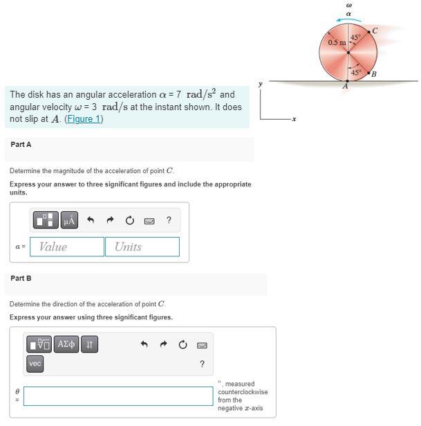 Solved с 45 0.5 m 45 B The disk has an angular acceleration | Chegg.com