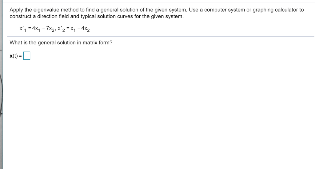 Solved Apply The Eigenvalue Method To Find A General