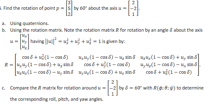 Solved Find the rotation of point p=⎣⎡352⎦⎤ by 60∘ about the | Chegg.com