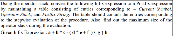 Solved Using the operator stack, convert the following Infix | Chegg.com