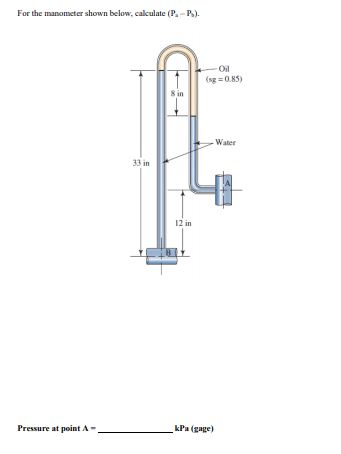 Solved For the manometer shown below. calculate (P.-P). Ol | Chegg.com